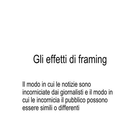 Gli Effetti Di Framing | PPT