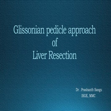 Glissonian pedicle approach full detail.pptx