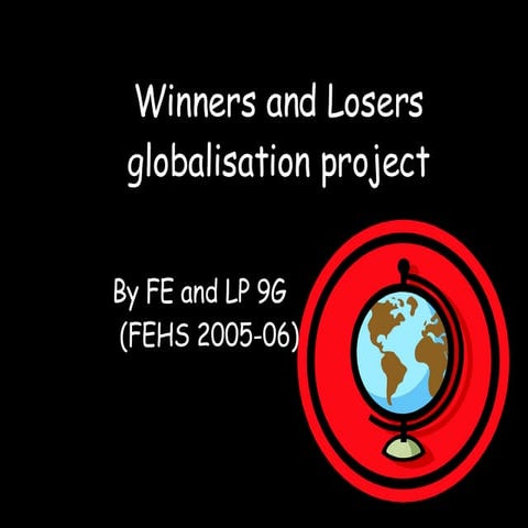 Glob Winners & Losers - Student Example | PPT