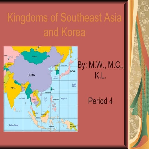 Kingdoms Of Southeast Asia And Korea | PPT