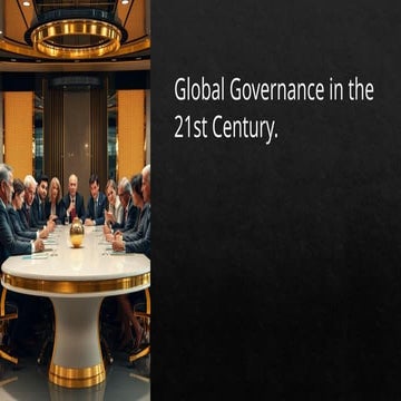 Global-Governance-in-the-21st-Century-Navigating-a-Complex-World.pptx