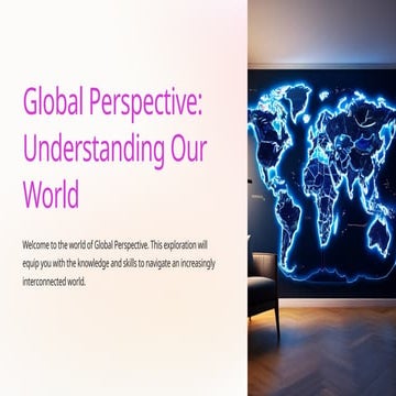 Global-Perspective-Understanding-Our-World.pptx
