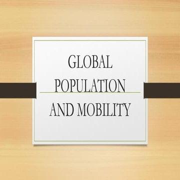 GLOBAL-POPULATION-AND-MOBILITY Contemporary | PDF