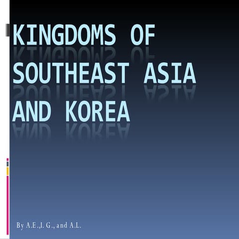 Global Powerpoint Project Kingdoms Of Southeast Asia And Korea[3] | PPT