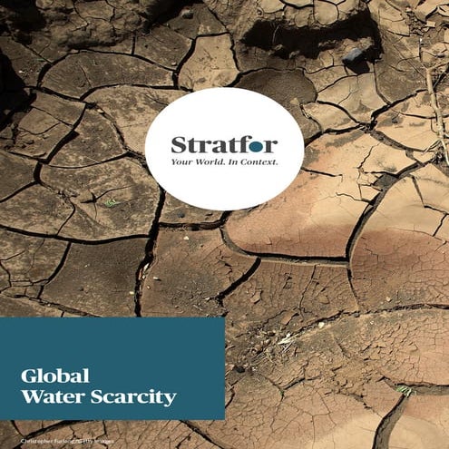 Global Water Scarcity: A Stratfor Report | PDF