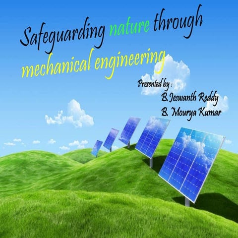 safeguard nature through mechanical engineering | PPT