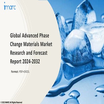 Advanced Phase Change Materials Market PPT: Growth, Outlook, Demand ...
