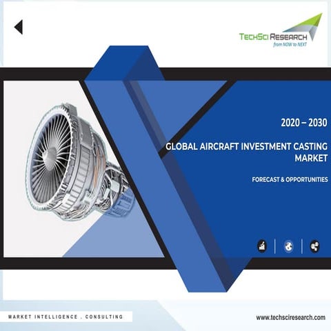 Aircraft Investment Casting Market Report 2030 - TechSci Research | PDF