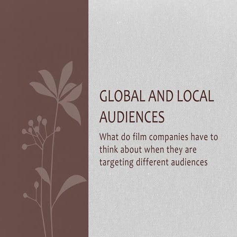 Global and National/ Local audiences | PPTX