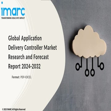 Application Delivery Controller Market PPT 2024: Size, Growth, Demand ...