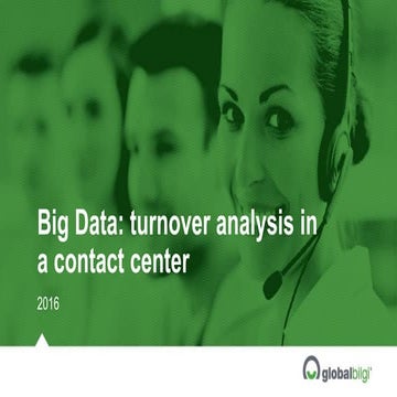 Global Bilgi. Big Data: turnover analysis in a contact center | PPT