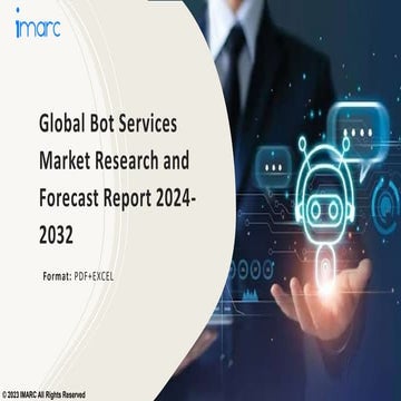 Bot Services Market by Product Type, Distribution Channel, End User 2024-2032 | PPT
