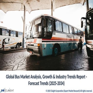 Global Bus Market Size, Share, Trends & Insights (2025-2034) | PPTX