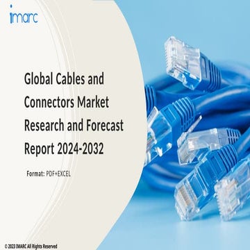 Cables and Connectors Market PPT 2024: Size, Growth, Demand and ...