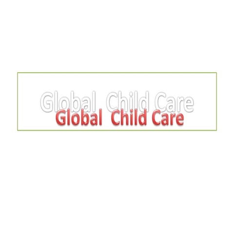 Global child care | PPTX