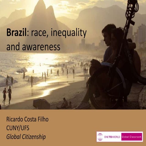 Global Citizenship: Race, inequality, & awareness in Brazil | PPTX