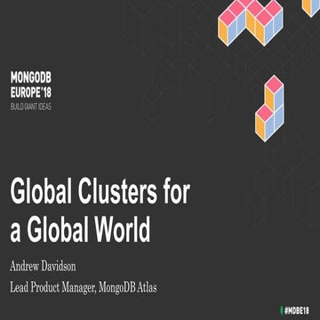 Global Cluster Topologies in MongoDB Atlas - Andrew Davidson | PPTX ...