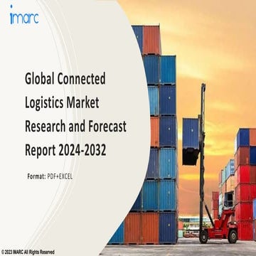 Connected Logistics Market PPT: Growth, Outlook, Demand, Keyplayer Analysis and Opportunity 2024 ...