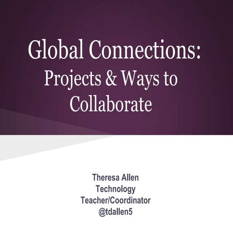 Global connections - Projects and Ways to Connect | PPTX