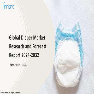 Diaper Market by Product Type, Distribution Channel, End User 2024-2032 | PPT