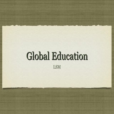Global education lsm | PPT
