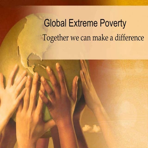 Global extreme poverty presentation | PPTX