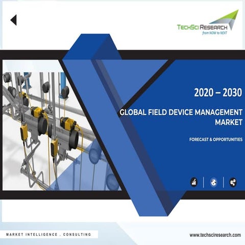 Field Device Management Market Report 2030 - TechSci Research | PDF