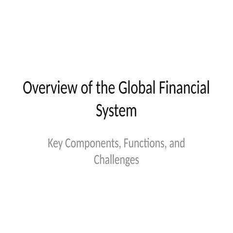 Global_Financial_System_ ppt Overview.pptx