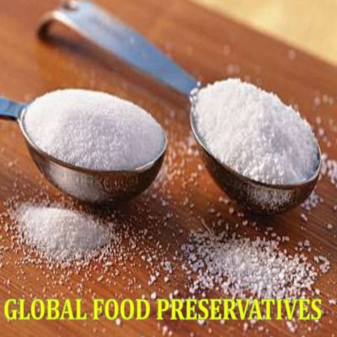 Global food preservatives | PPTX | Commodities | Economy