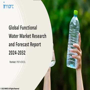 Functional Water Market PPT: Growth, Outlook, Demand, Keyplayer ...