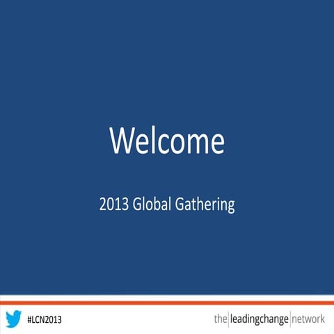 LCN2013 Global Gathering - Plenary Slides | PPTX