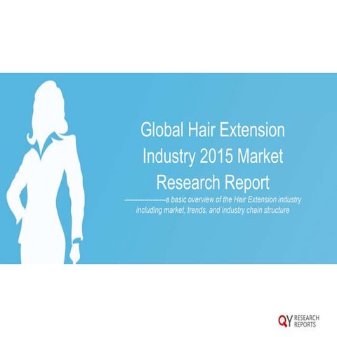 Global hair extension industry 2015 market research report | PPT