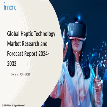 Haptic Technology Market Growth, Demand and Challenges of the Key Industry Players 2024-2032 | PPT