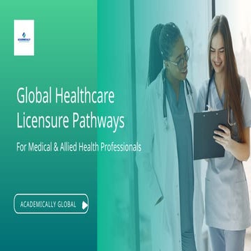Global Healthcare Licensure Pathways.pptx