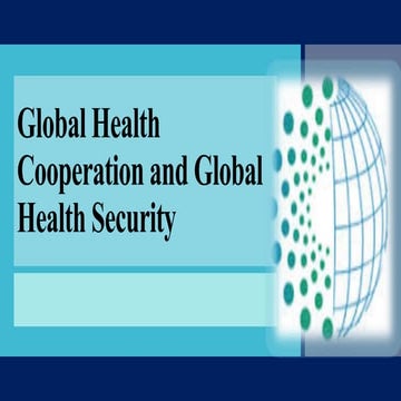 Global Health Cooperation and Global Health Security co.pptx