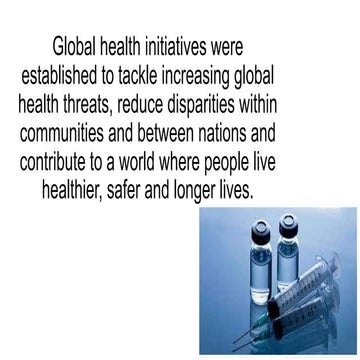 Global health initiatives were established to tackle increasing.pptx