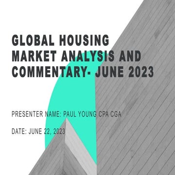 Global Housing Market Analysis and Commentary- June 2023.pptx