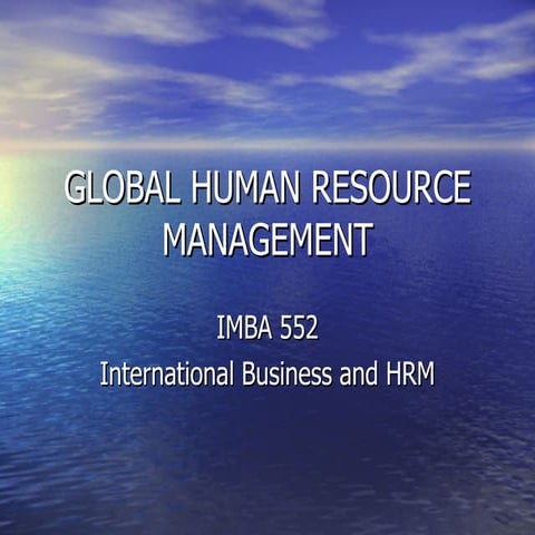 Global human resource management lecture 1 | PPT
