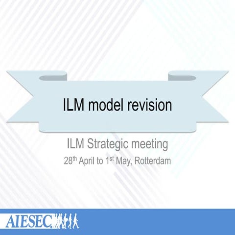 Global ILM model meeting output | PPT