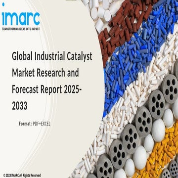 Industrial Catalyst Market PPT: Growth, Outlook, Demand, Keyplayer Analysis and Opportunity 2025 ...