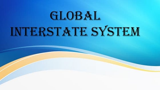 Lecture 9-5-Global-Interstate-System.pdf