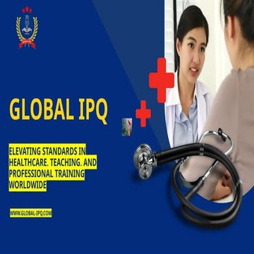Global IPQ Elevating Standards in Healthcare, Teaching, and ...