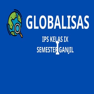 Materi pelajaran ips kelas 9 tentang globalisasi | PPTX