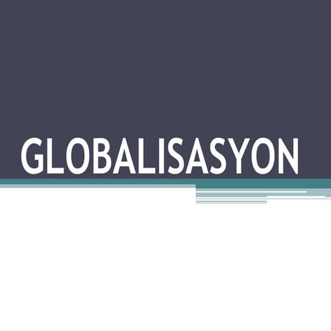 1-Globalisasyon (1).pptx grade 10 quarter 2 | PPTX