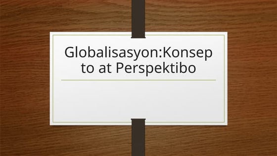 Perspektibo at Pananaw ng Globalisasyon.pptx