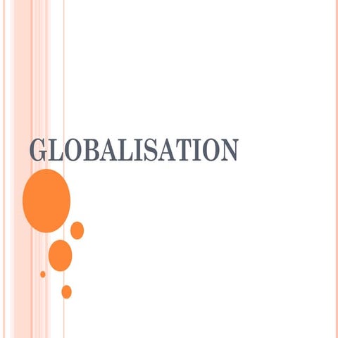 Globalisation | PPT | Economy | Business and Finance