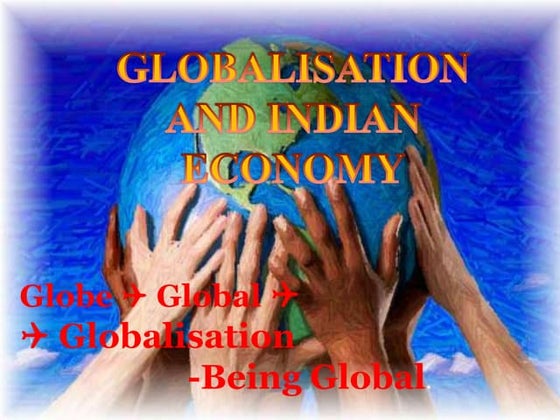 Globalization and the Indian economy | PPT