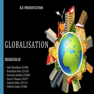 GLOBALISATION ppt in details with all the aspects covered | PPTX