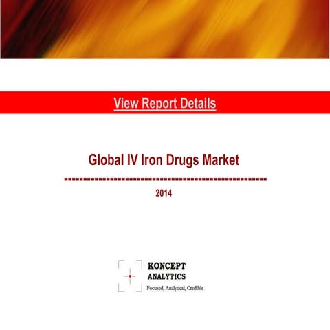 Global IV Iron Drugs Market Report: 2014 Edition – New Report by ...