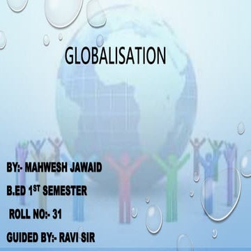 globalisation project report displayed overview | PPTX